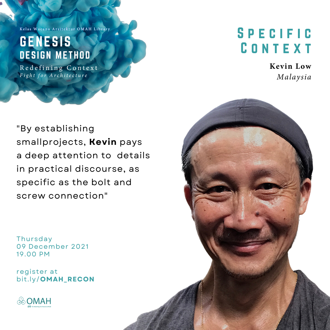 Genesis of Design Method | Ep. 5 Specific Context – Kevin Low – OMAH ...
