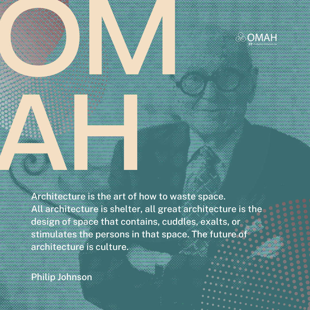 Quotes | Philip Johnson: Budaya sebagai Masa Depan Arsitektur – OMAH ...