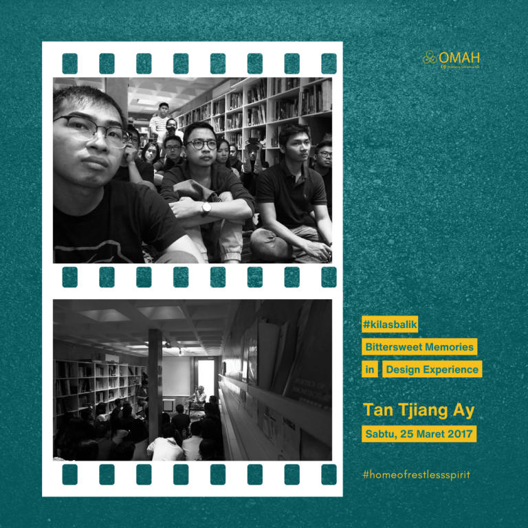 Kelas OMAH | Kilas Balik Bittersweet Memories in Design Experience 25 ...