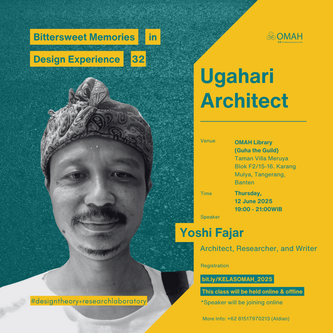 Bittersweet Memories in Design Experience | 32. Yoshi Fajar – OMAH Akademi